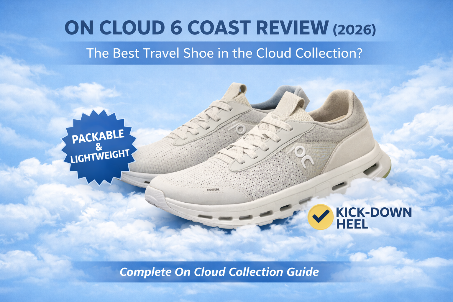 On Cloud 6 Coast Review (2026): Best On Shoe for Travel? – ModernShoeGuide